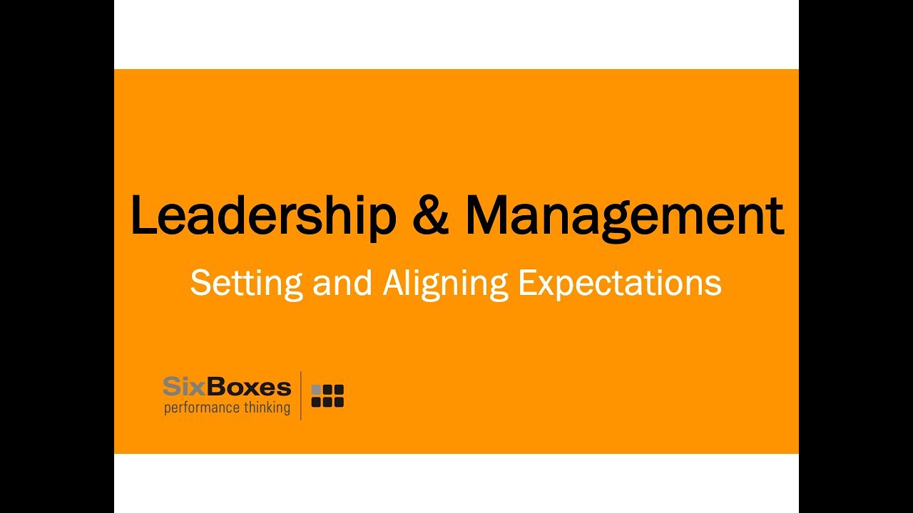 Leadership & Management Part 2: Setting and Aligning Expectations - YouTube