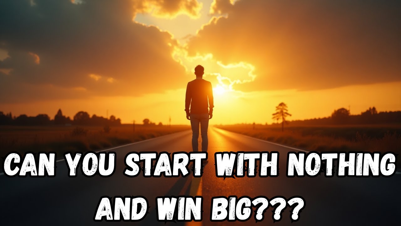 Can You Start With Nothing And Win Big? - YouTube