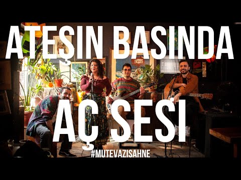 Ateşin Başında - Aç Sesi