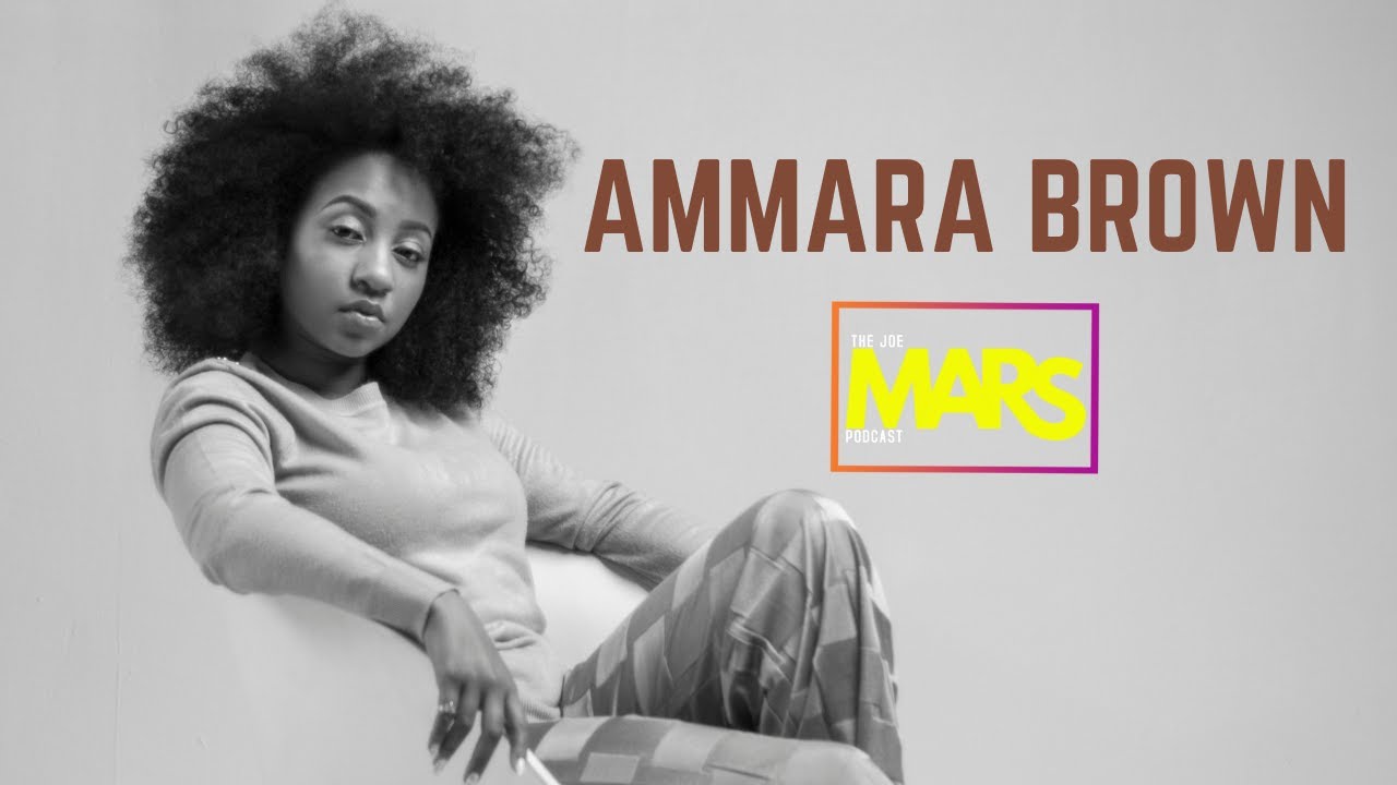 | Episode 28 | Ammara Brown on Childhood, Molestation, Sex Allegations ...