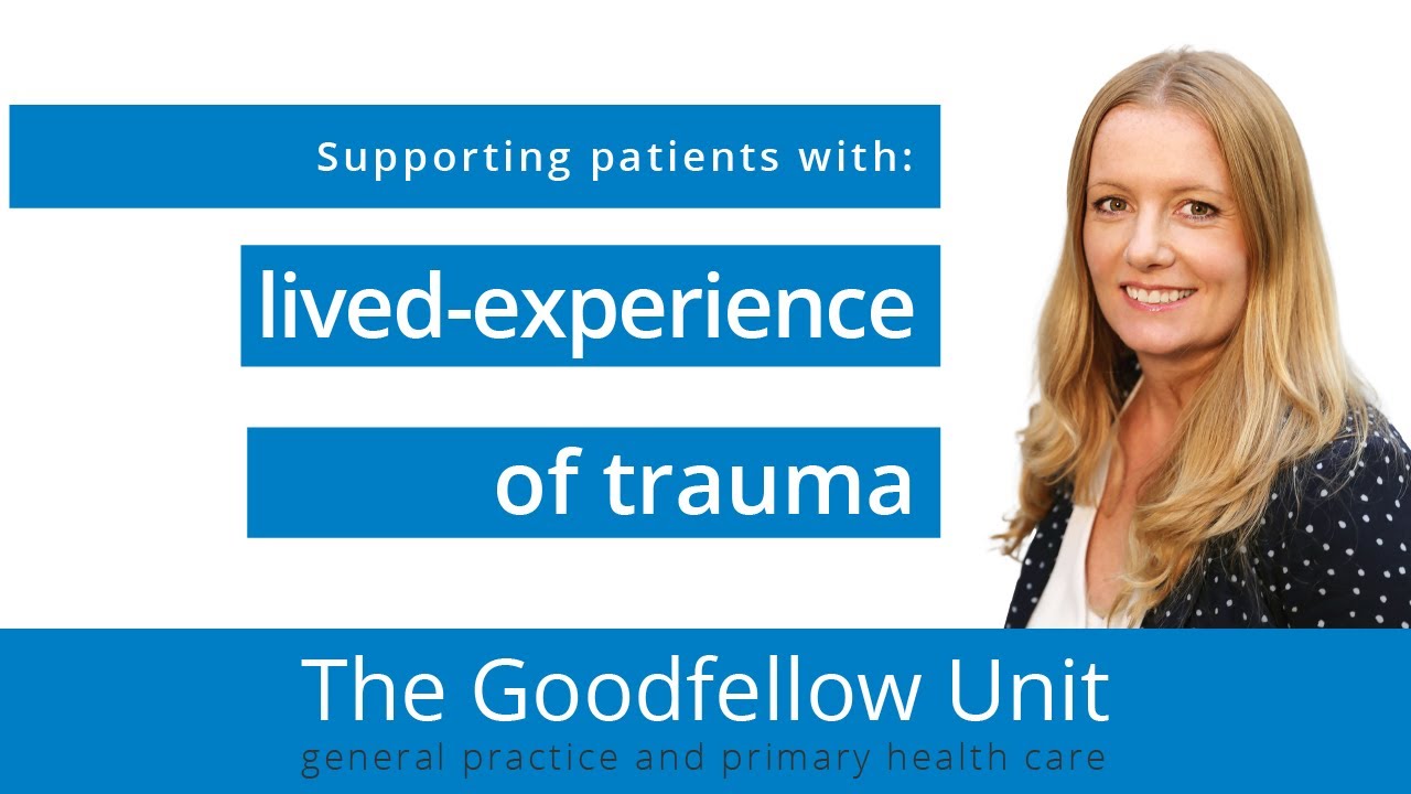 Goodfellow Unit Webinar: Supporting patients with lived-experience of ...