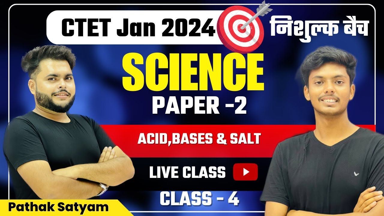 CTET 2024 Jan | Science : Acid ,Bases And Salts . #4, CTET Level 2 ...