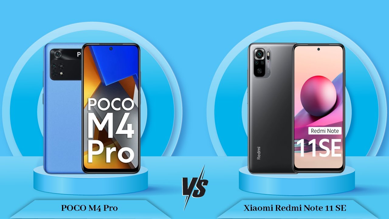 POCO M4 Pro Vs Xiaomi Redmi Note 11 SE - Full Comparison [Full ...