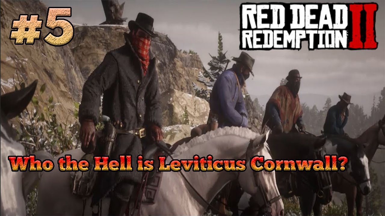 Red Dead Redemption 2 | Ep 5 - Who the Hell is Leviticus Cornwall ...