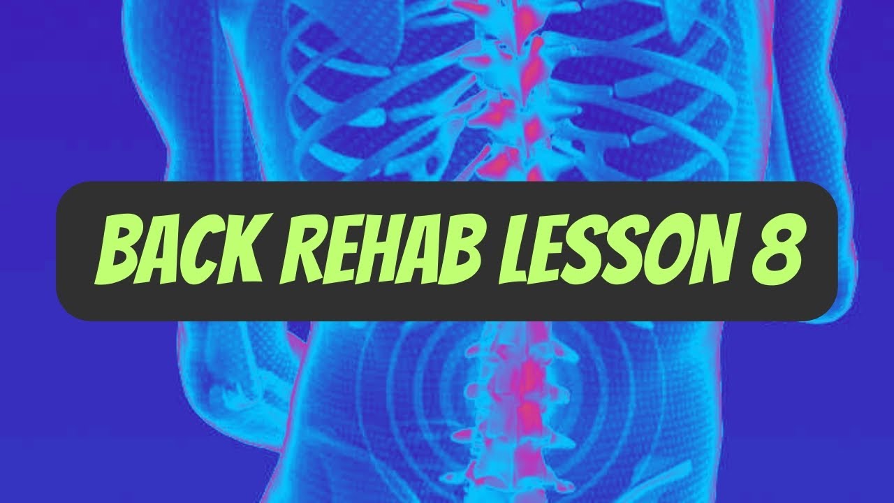 Back Rehab - YouTube