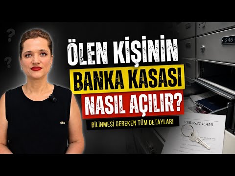 Ölen Kişinin Banka Kasası Nasıl Açılır #Avukat Aysel Aba Kesici 