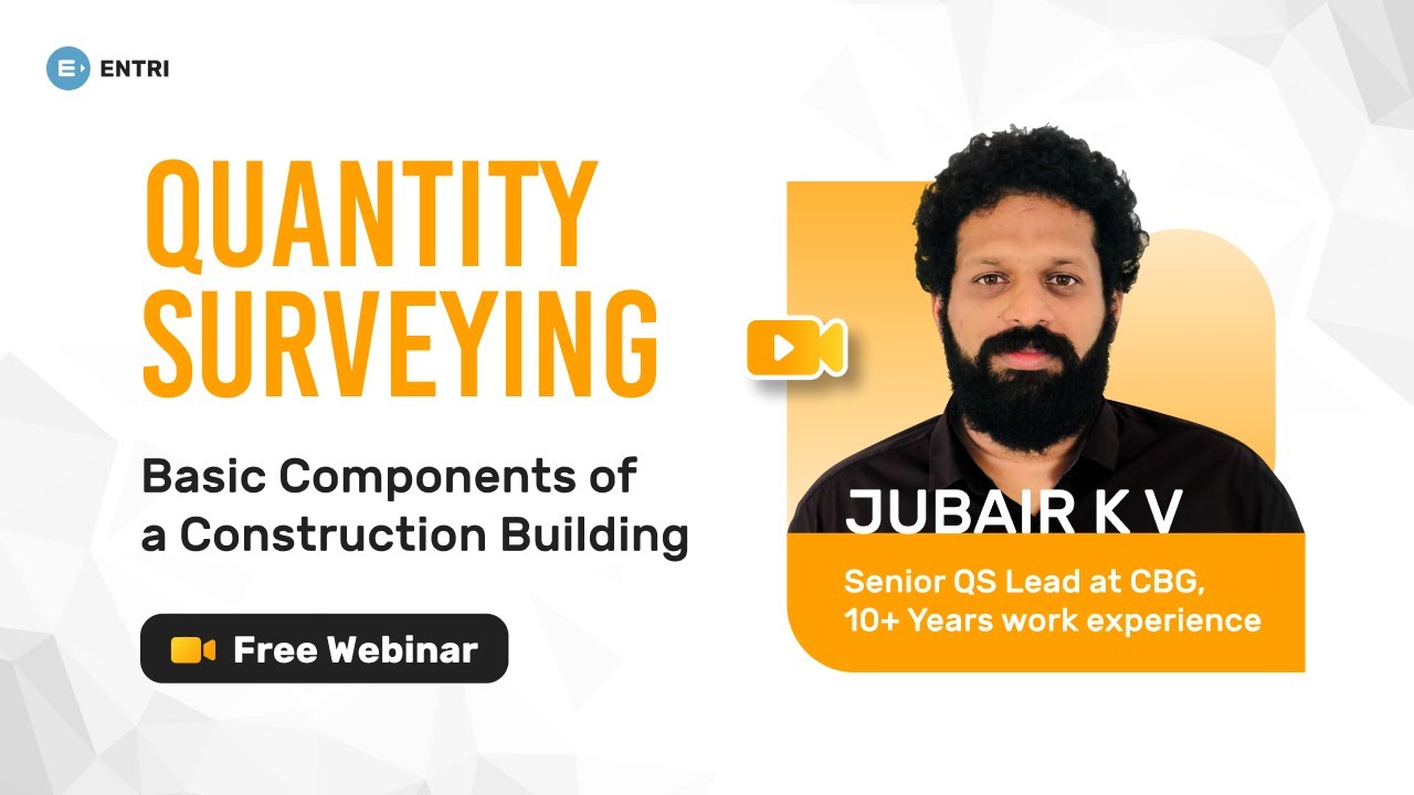 QUANTITY SURVEYING Basic Components of Construction Building Jubair K V ...