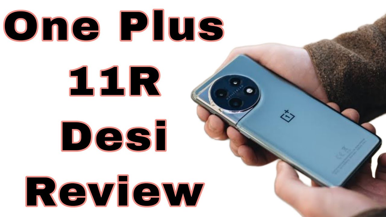 One Plus 11R Desi Review with full specification - YouTube