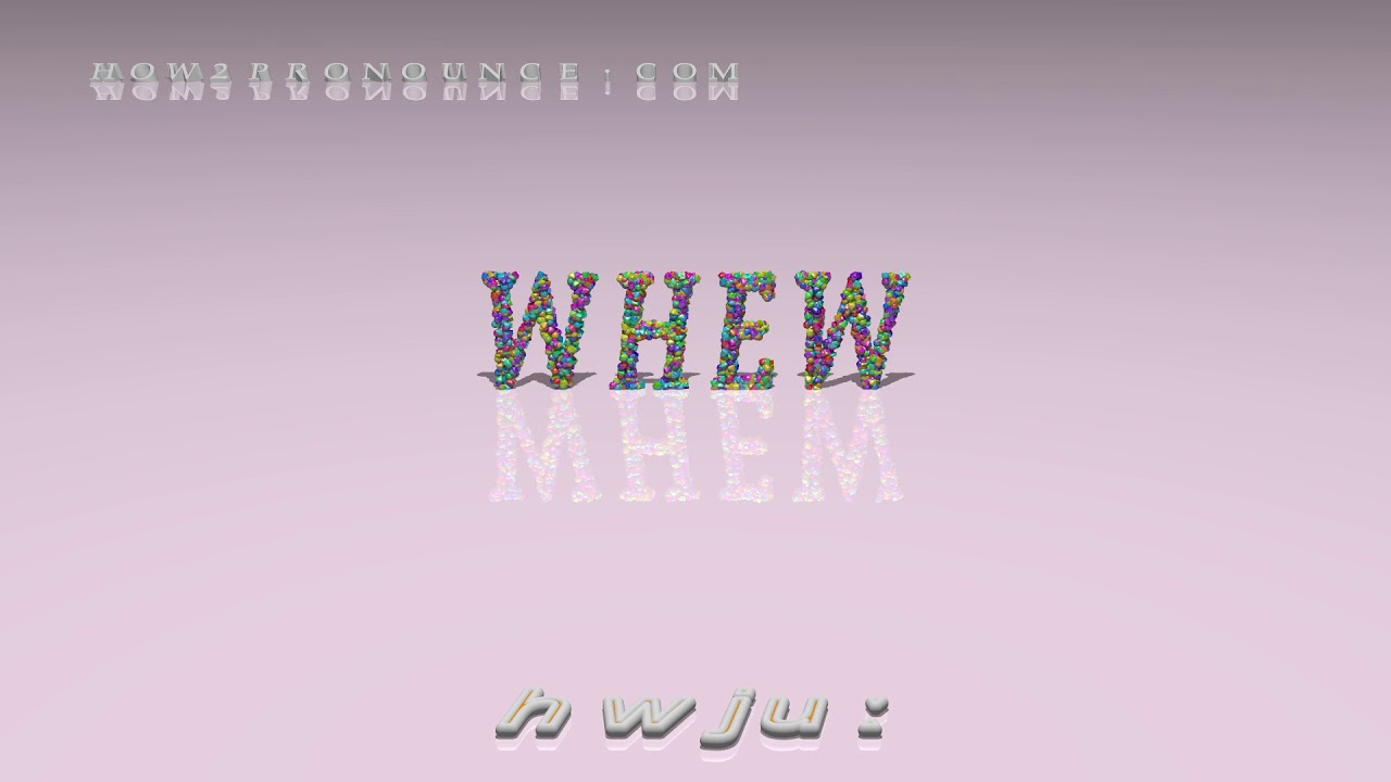 whew - pronunciation + Examples in sentences and phrases - YouTube