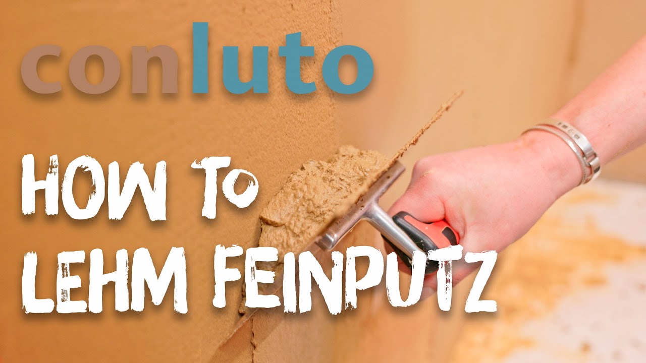 HOW TO: Lehm Feinputz - einlagiger ökologischer Putz für den ...