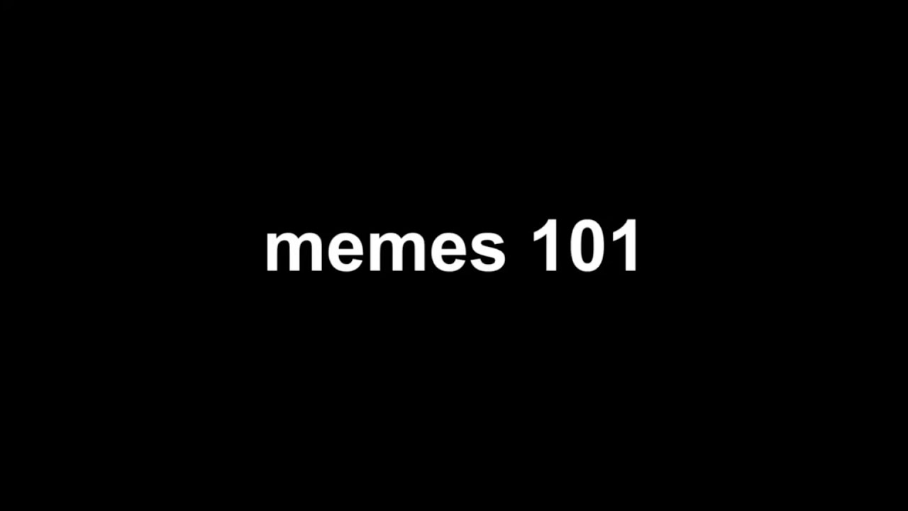 memes 101 - YouTube