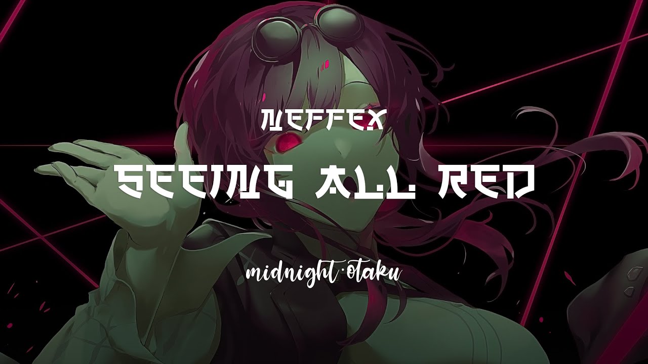 NEFFEX • Seeing All Red - YouTube