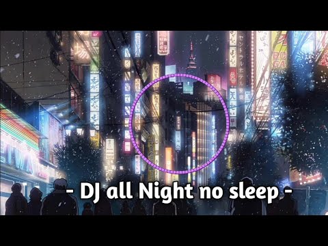 DJ All Night No Sleep Slow Tik Tok Remix - R27 Music - YouTube
