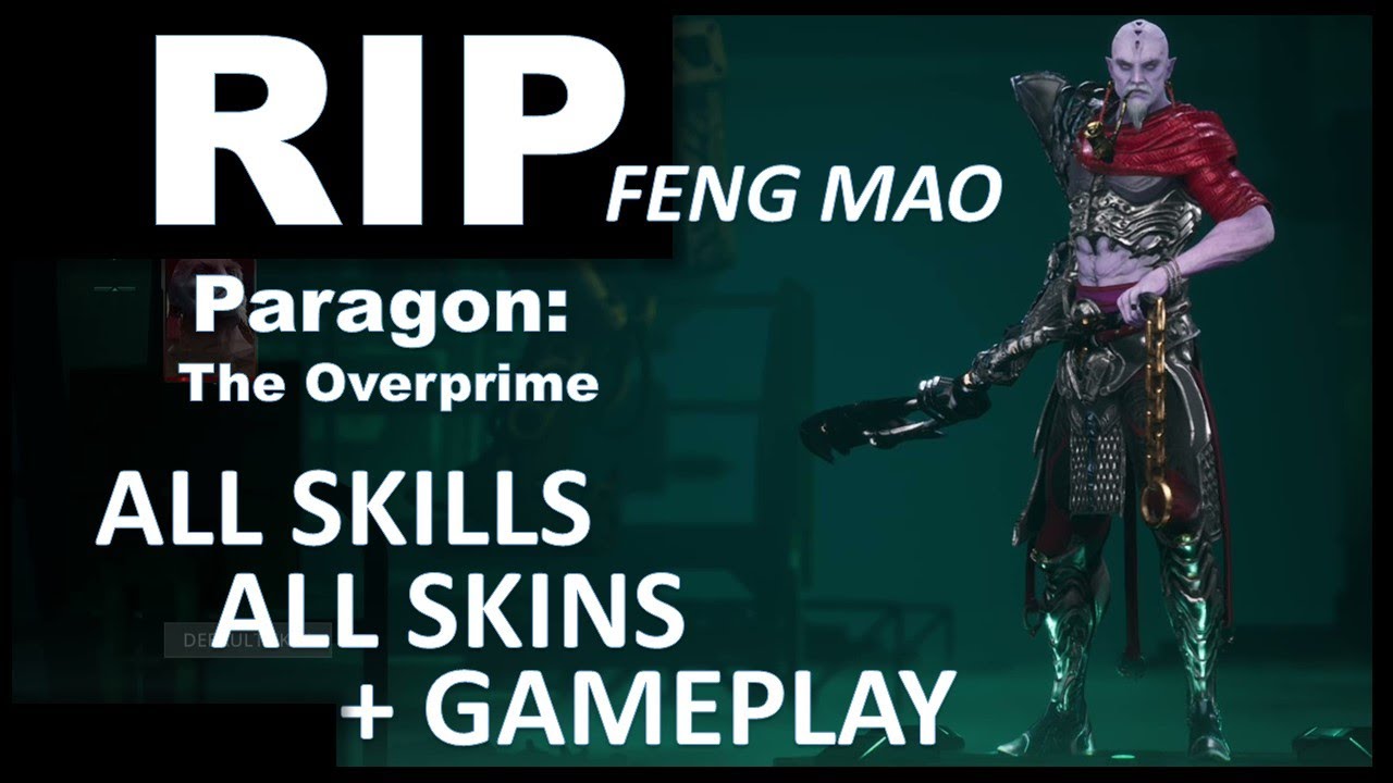 Paragon: The Overprime | Feng Mao | All Skills + All Skins + Gameplay ...