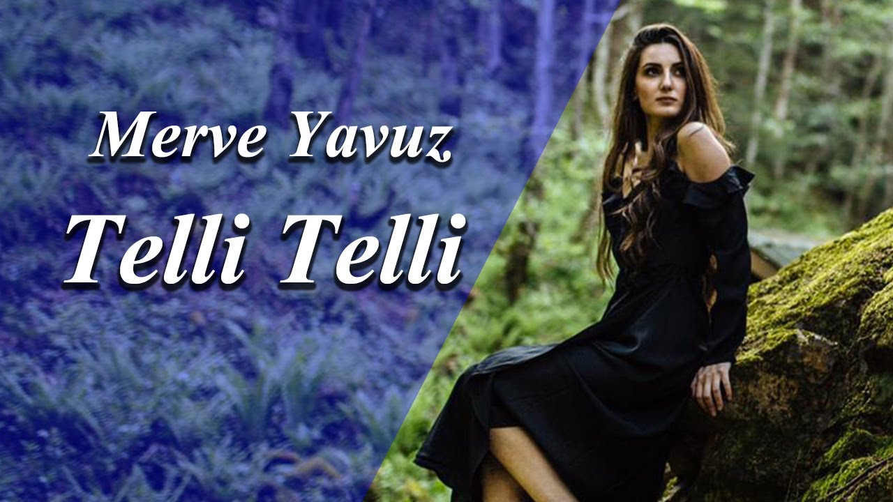 Merve Yavuz - Telli Telli - YouTube