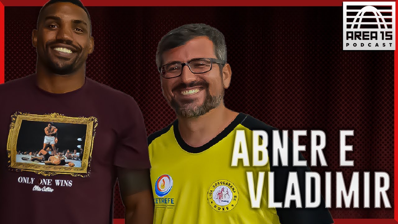 ABNER TEIXEIRA e VLADIMIR #47 - Boxeador medalhista olímpico - YouTube