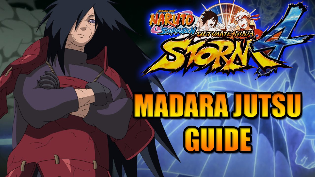NARUTO STORM 4: MADARA JUTSU GUIDE - YouTube