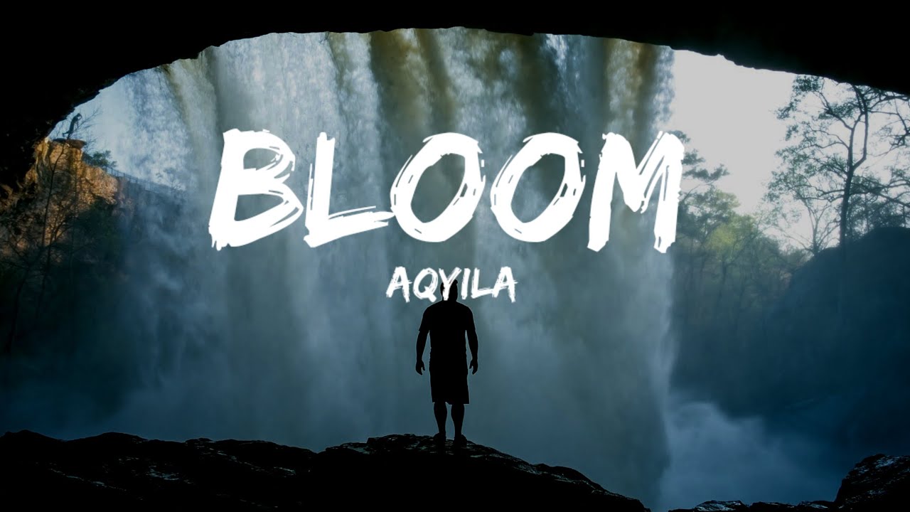 Aqyila - Bloom (Lyrics) - YouTube