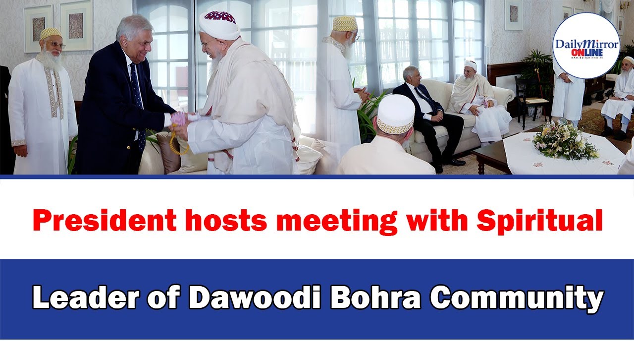 President hosts meeting with Spiritual Leader of Dawoodi Bohra ...