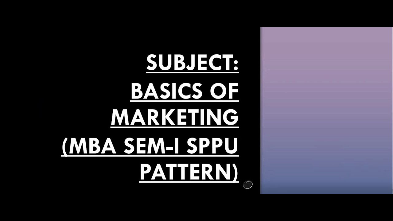 BASICS OF MARKETING MBA Semester I SPPU Pattern TUTORIAL basics-of-marketing-mba-semester-i-sppu-pattern-tutorial
