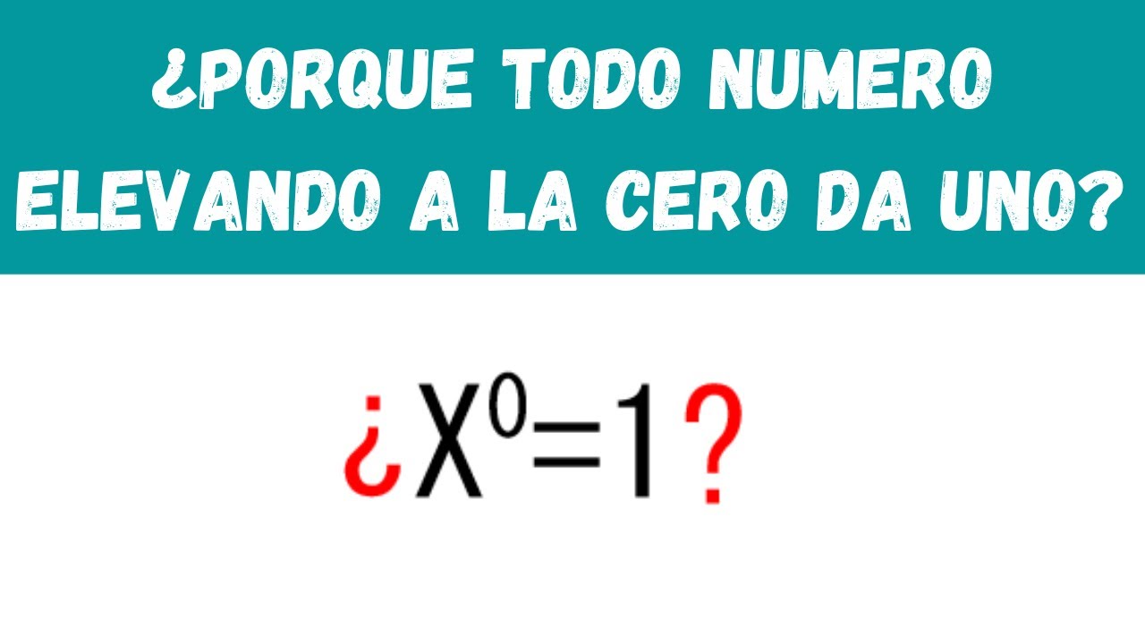 ¿Porque todo número elevado a la cero da uno?// Profe Daniel - YouTube