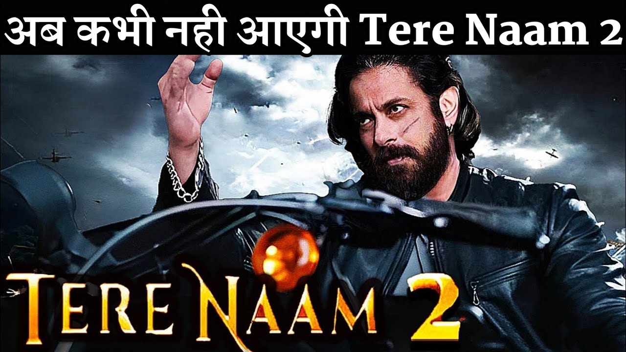 Tere Naam 2 Release Date