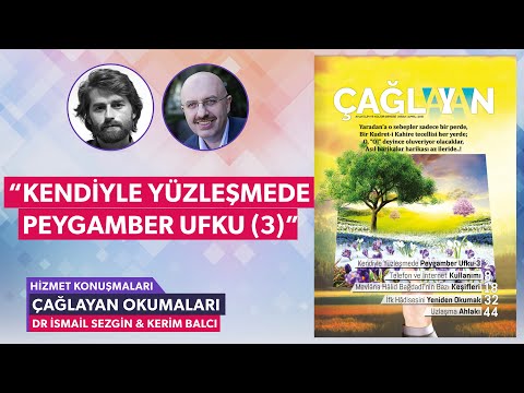 Kendiyle Yüzleşmede Peygamber Ufku (3) | Nisan 2018 Çağlayan Dergisi Başyazısı