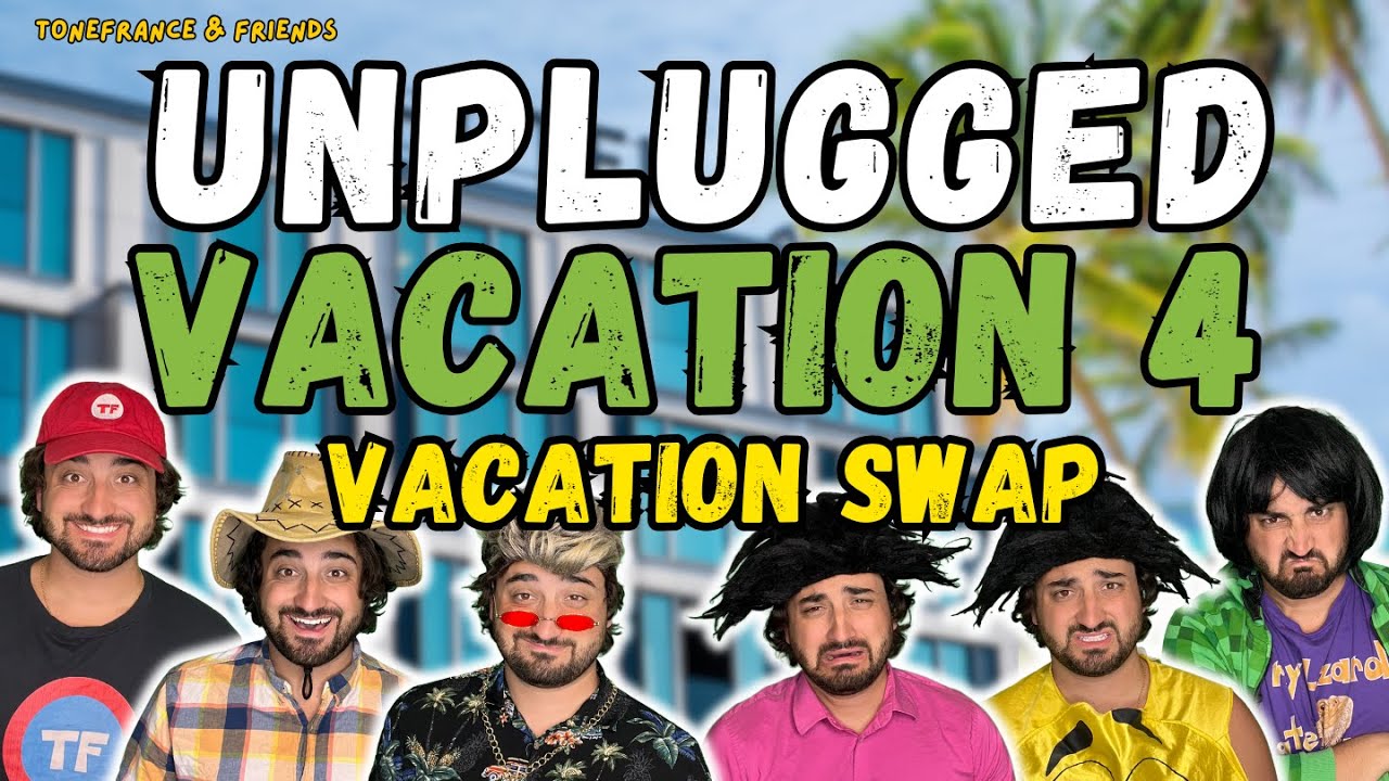 Unplugged Vacation 4 - Vacation Swap! | ToneFrance & Friends - YouTube