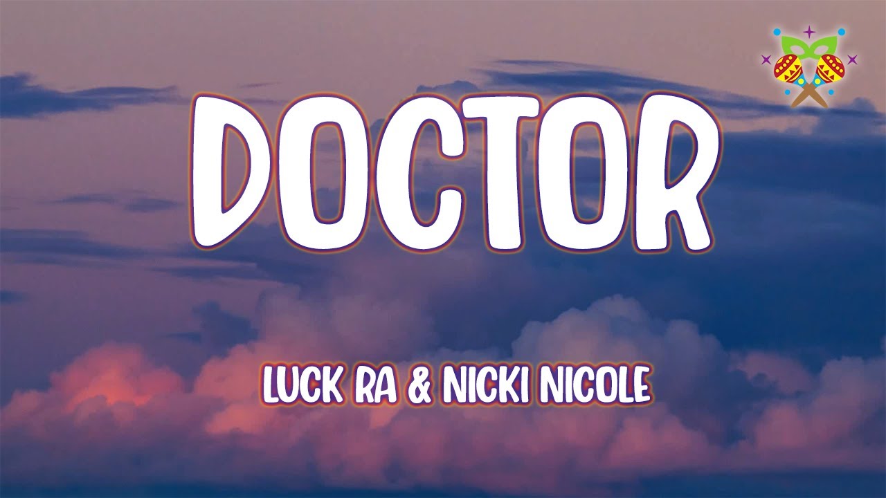 Luck Ra & Nicki Nicole - DOCTOR ( Letra/Lyrics ) - YouTube