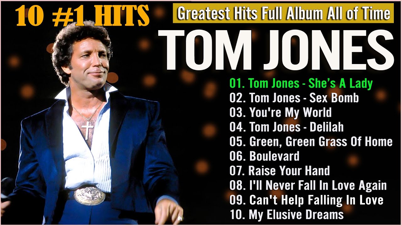 Tom Jones Greatest Hits Best Songs All Time Of Tom Jones 🎻 Tom Jones ...