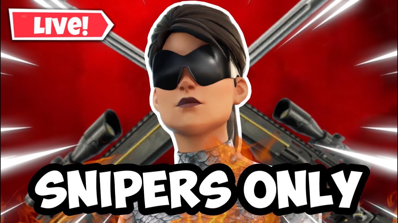 SNIPERS ONLY! (LIVE) - YouTube