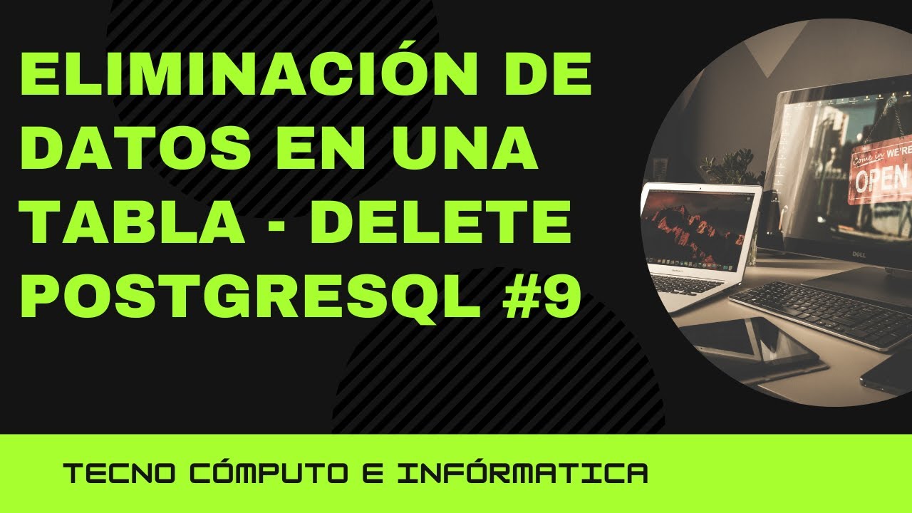 Eliminación de Datos en una Tabla - DELETE PostgreSQL #9 - YouTube