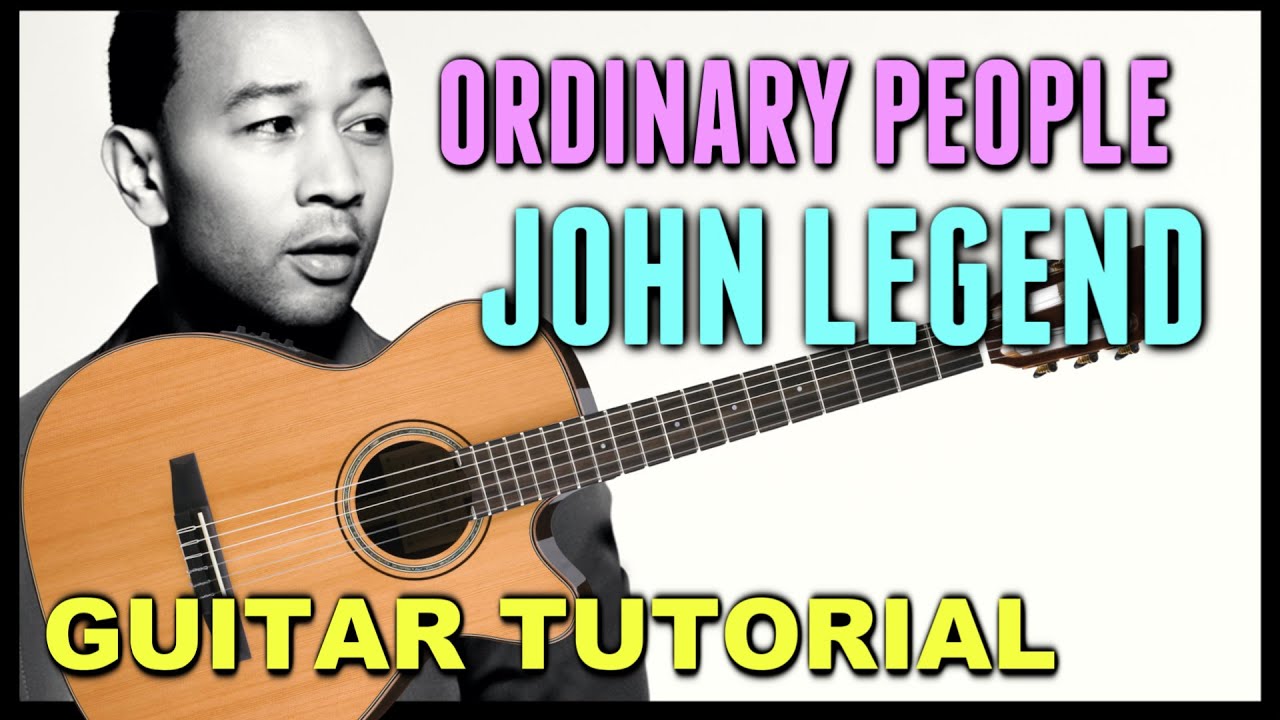 Ordinary People Guitar Chords