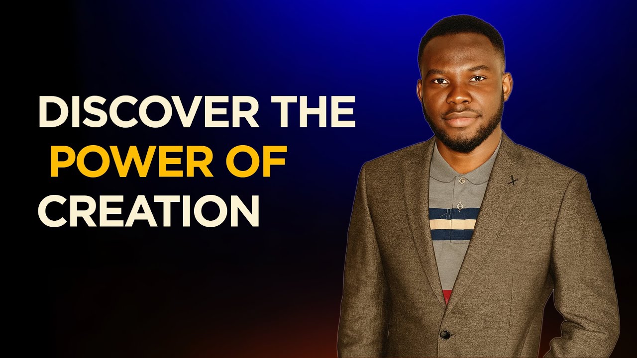 The power of Creation | Understanding the Power of Creation - YouTube