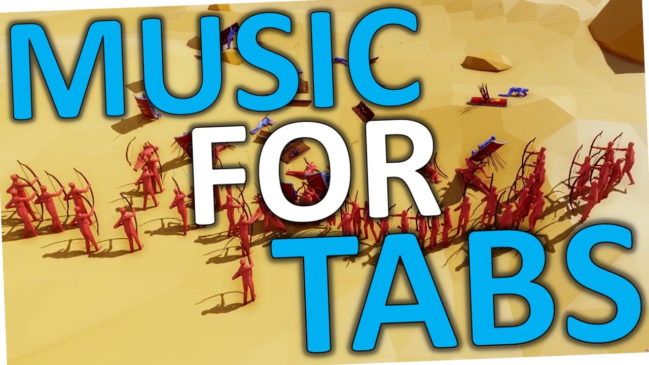 Totally Accurate Battle Simulator Battle Music (instead of TABS ...