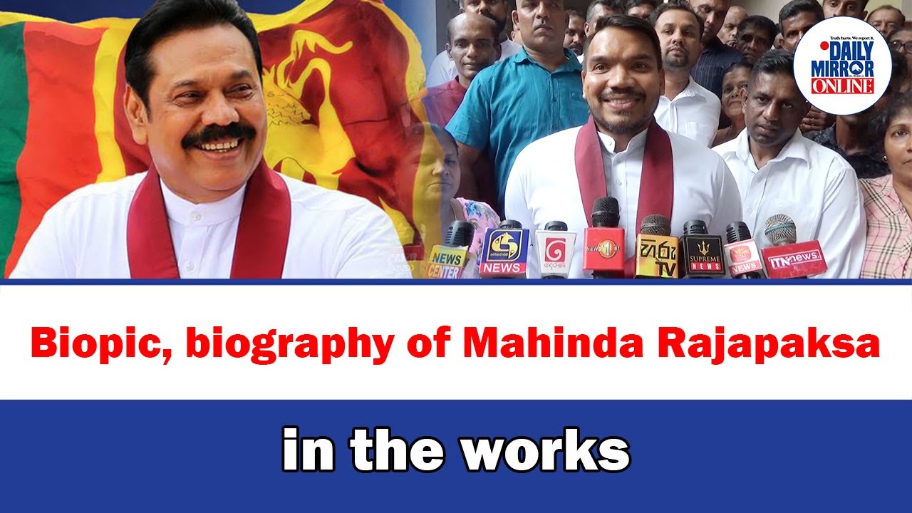 Biopic, biography of Mahinda Rajapaksa in the works - YouTube