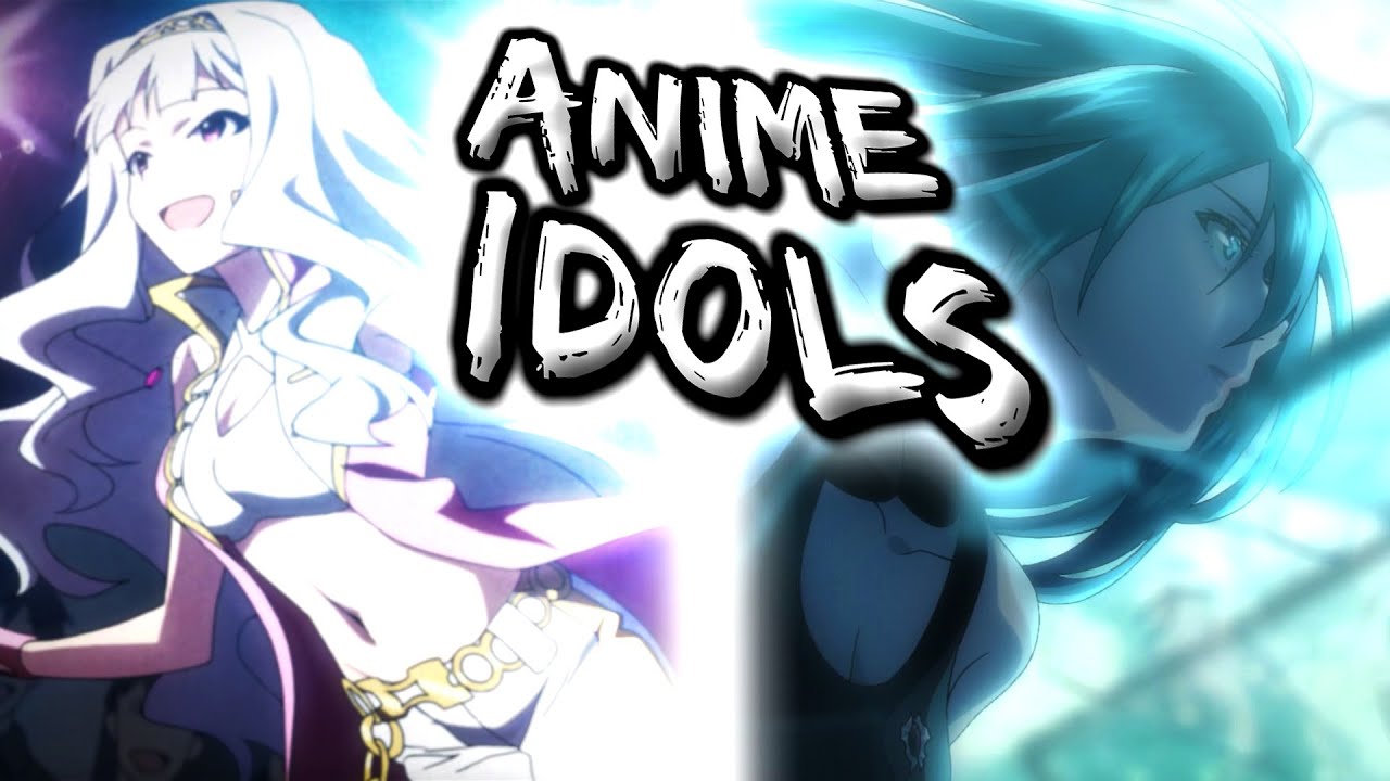 The Importance of Anime Idols - YouTube