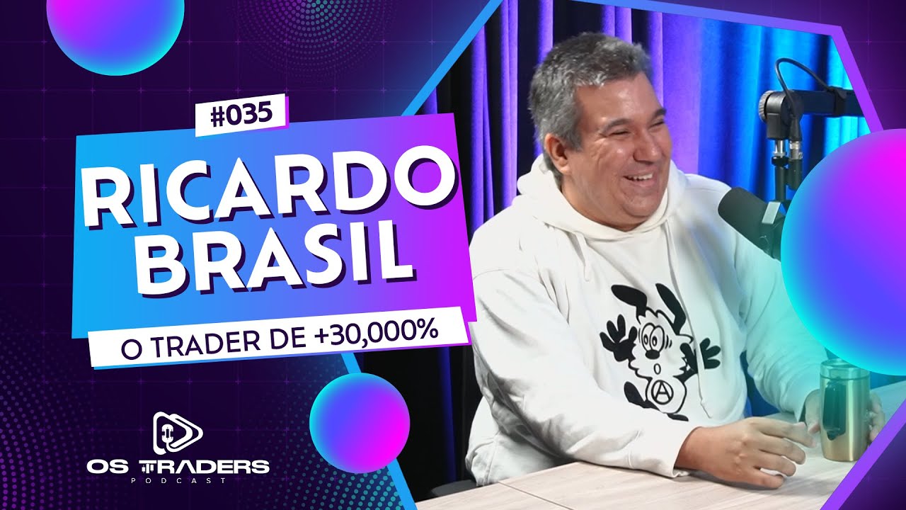 RICARDO BRASIL LOPES | OS TRADERS PODCAST #35 - YouTube
