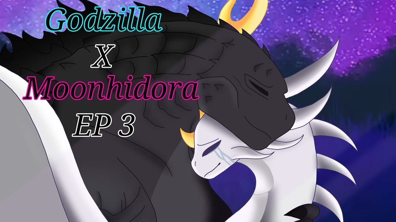Godzilla x Moonhidora EP 3 (Godzilla pasa tiempo con Moon😊😊 y moon ...