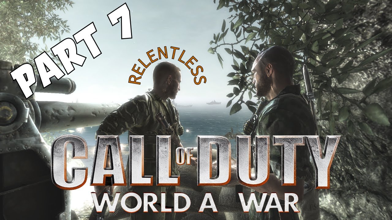 Call of Duty: Part 7 Relentless Gameplay - YouTube