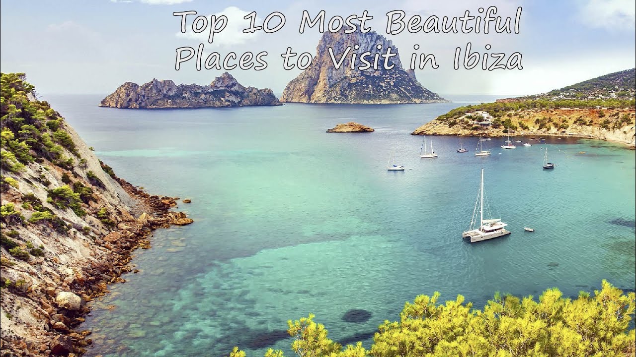 Top 10 most beautiful places in Ibiza - YouTube
