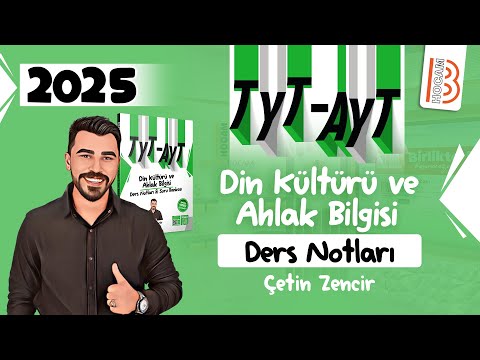 7) TYT - AYT Din Kültürü ve Ahlak Bilgisi - Yaşayan Dünya Dinleri - Çetin ZENCİR - 2025