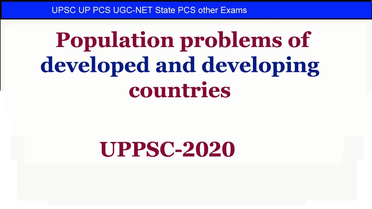 Discuss contemporary population problems of developed and developing ...
