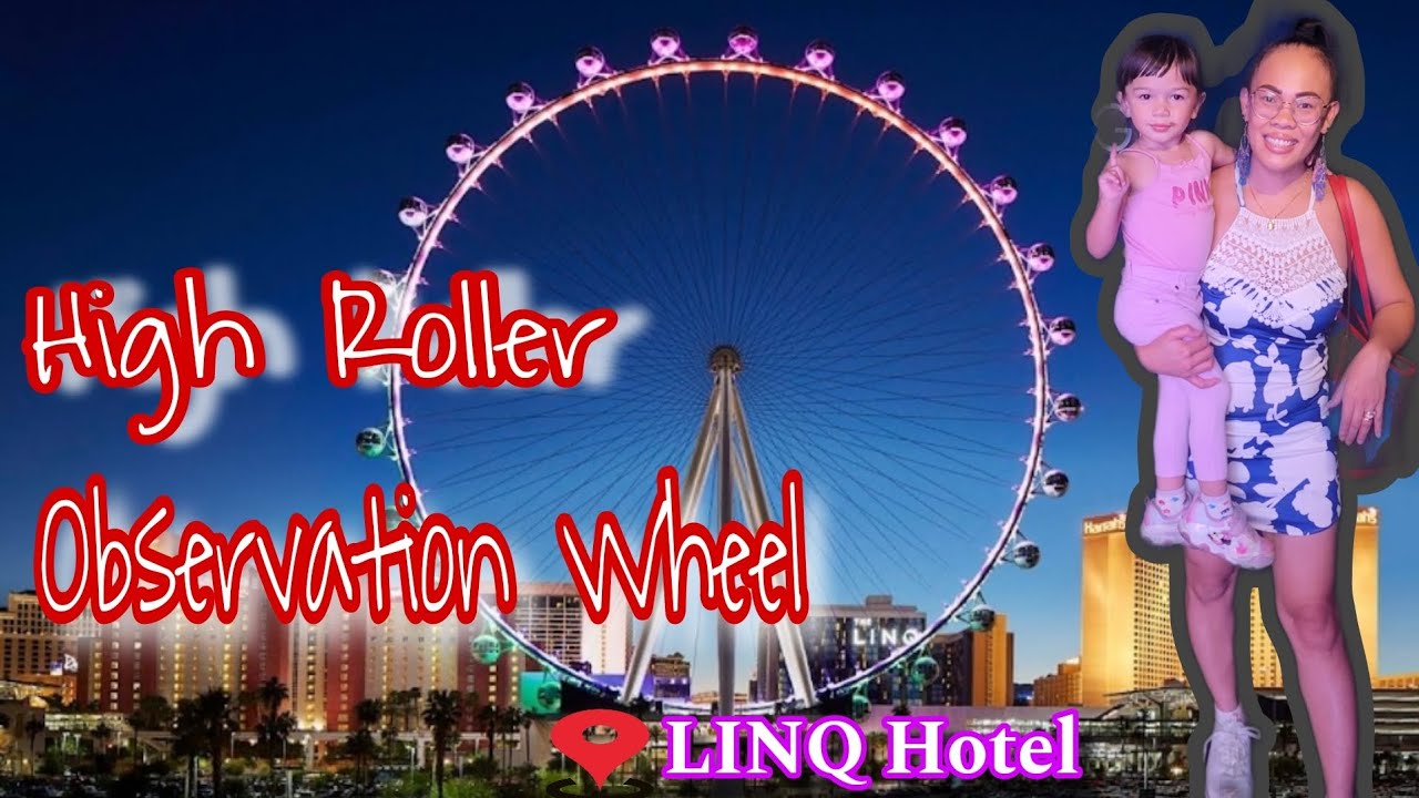Riding the HIGH ROLLER Observation Wheel at the LINQ HOTEL LAS VEGAS ...