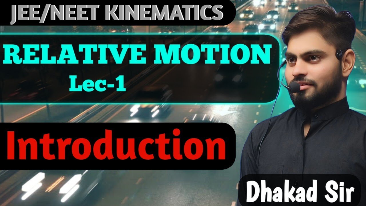 Kinematics : Relative Motion 01 || Introduction||Relative Position ...
