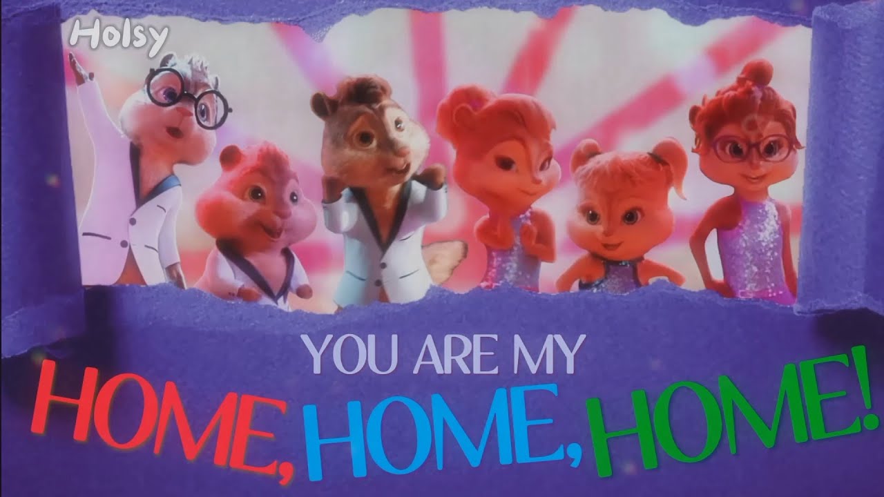Home || The Chipmunks and The Chipettes || LYRICS || (REMAKE) || THE ...