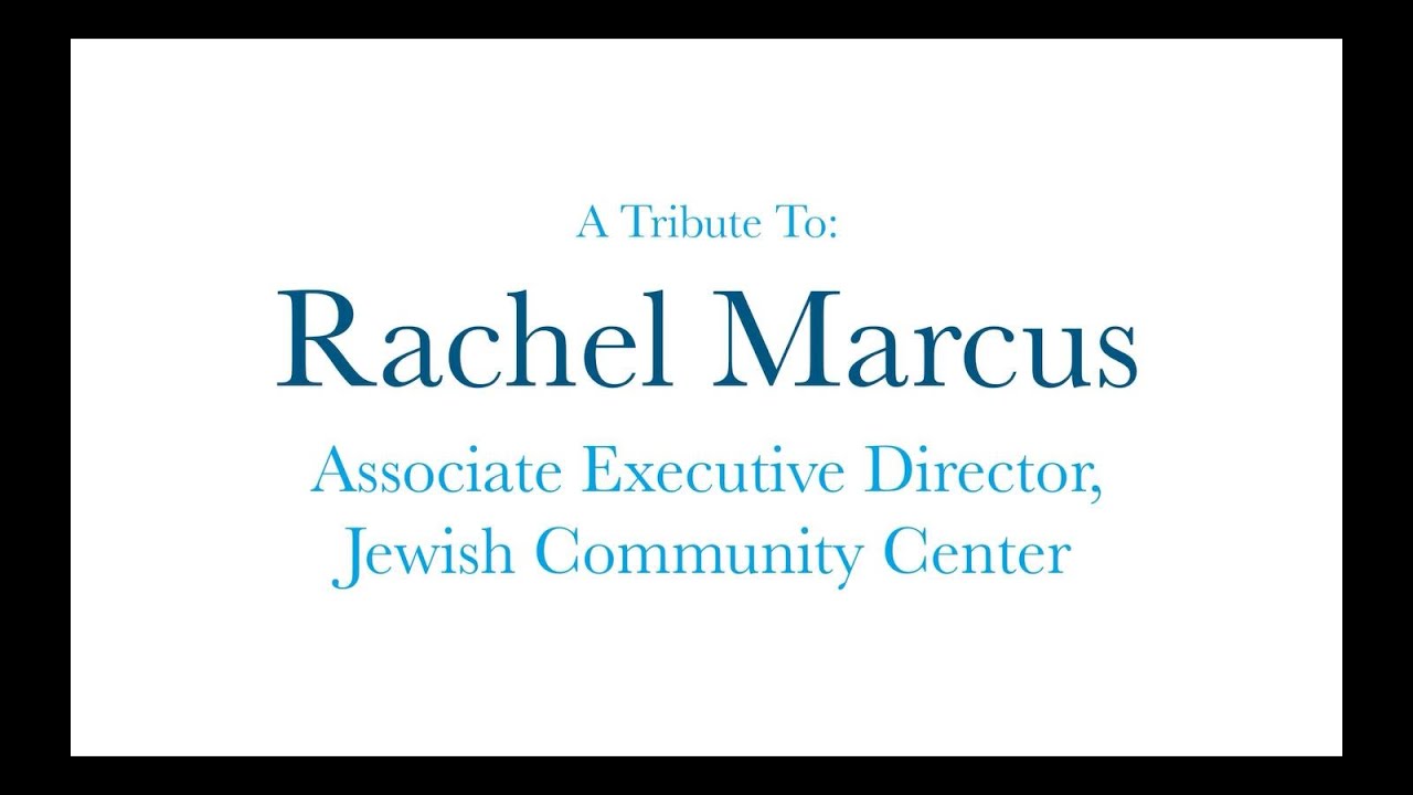 Rachel Marcus Tribute Video - YouTube