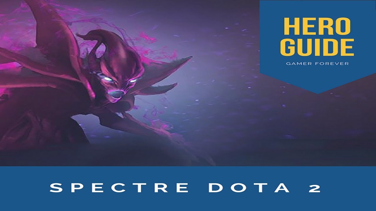 Spectre | Tutorial | DOTA 2 「 HD 」 - YouTube