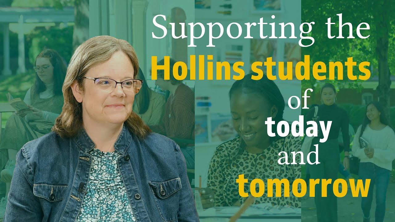 Supporting the Hollins Students of Today and Tomorrow | Hollins ...