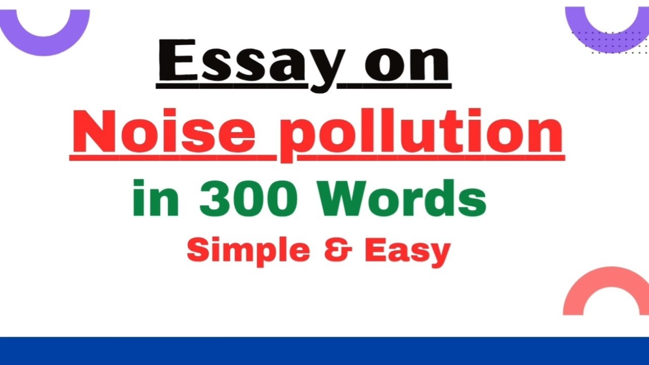 Write an Essay on Noise Pollution in 300 Words | Noise Pollution Essay ...